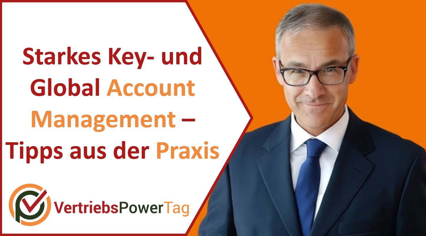 Starkes Key- und Global Account Management – Tipps aus der Praxis